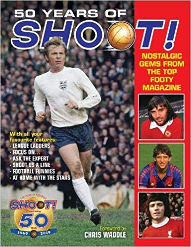 50 Years of Shoot! A footballing time-machine